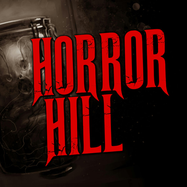 TrueFans | Shows | Horror Hill: A Horror Anthology and Scary Stories ...